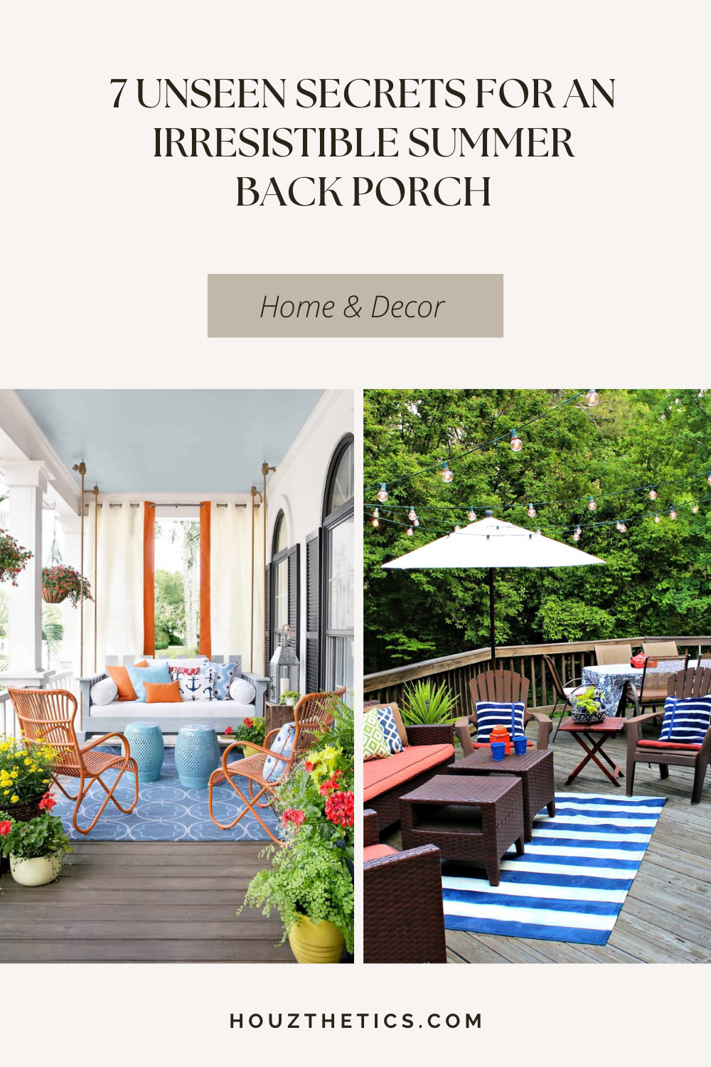 7 Unseen Secrets For An Irresistible Summer Back Porch